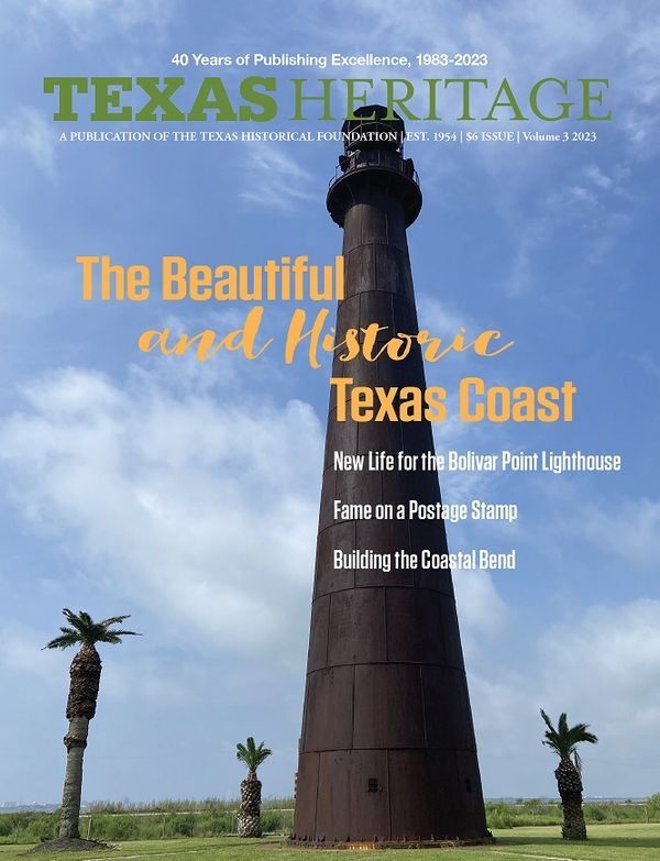 Texas Historical Foundation - Texas HERITAGE Magazine