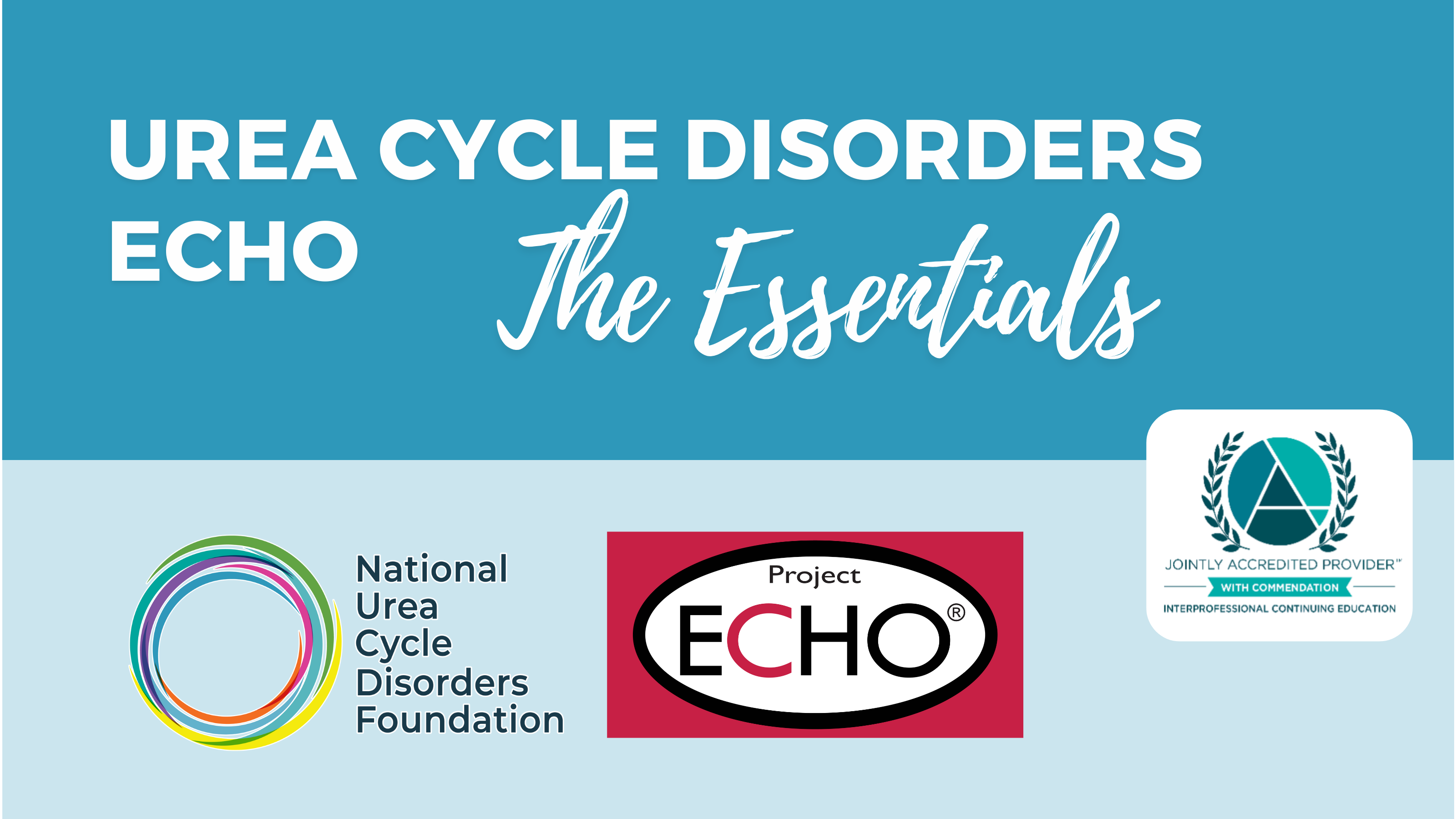 NUCDF ECHO Clinician Education Series on Urea Cycle Disorders