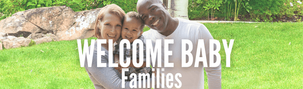 Become a Welcome Baby Family. Get support