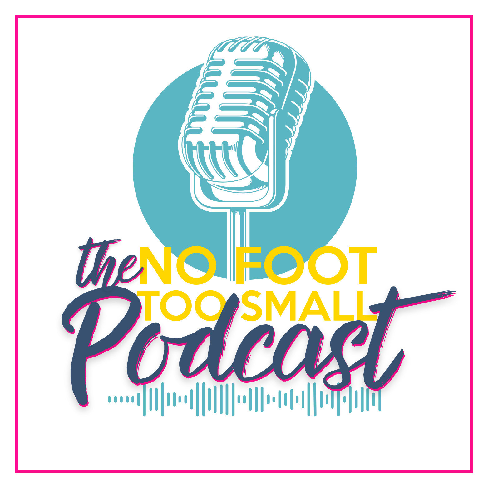 The No Foot Too Small Podcast