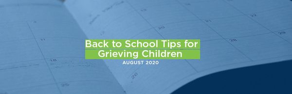 Tips for Helping Grieving Children Go Back to School