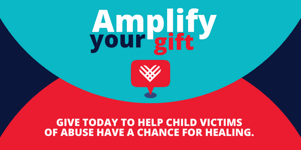 Give Today to Help Child Victims of Abuse Have A Chance for Healing ...