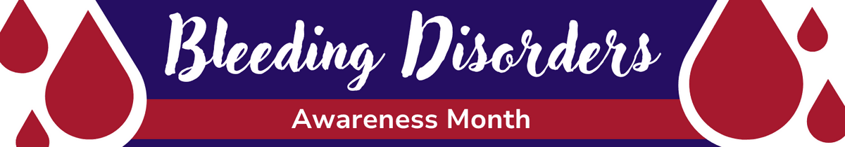 Bleeding Disorders Awareness Month : Programs : Get Involved : National Bleeding Disorders ...