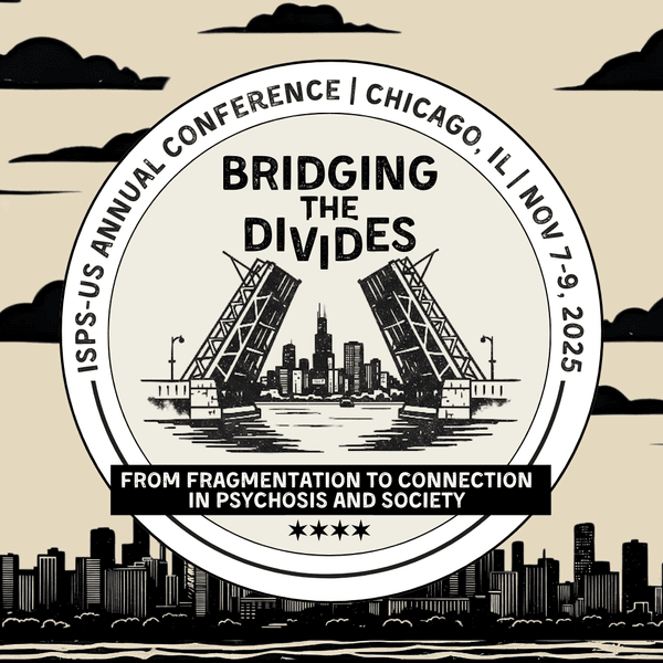 Call for Proposals Open! ISPS-US Chicago 2025 Psychosis Conference