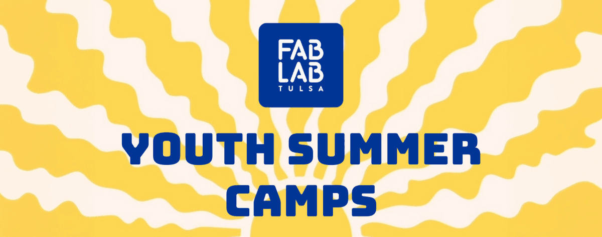 Summer Camps : What We Do : Fab Lab Tulsa