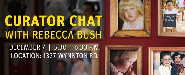 Curator Chat with Rebecca Bush : What's Coming Up : Programs & Events ...