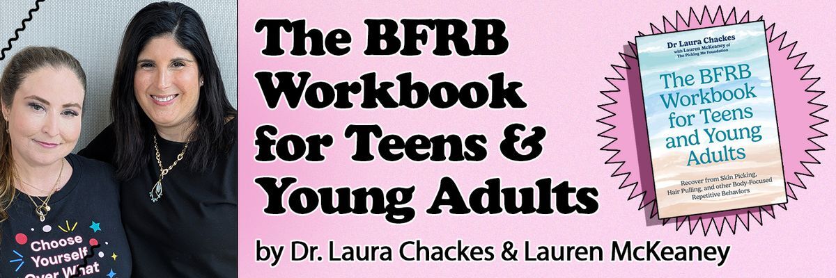 The BFRB Workbook for Teens and Young Adults