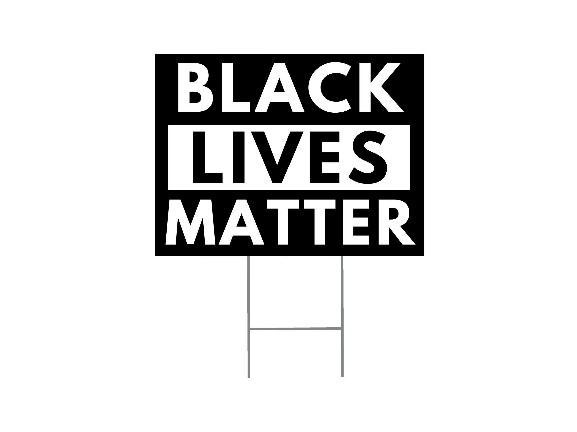Black Lives Matter Yard Signs