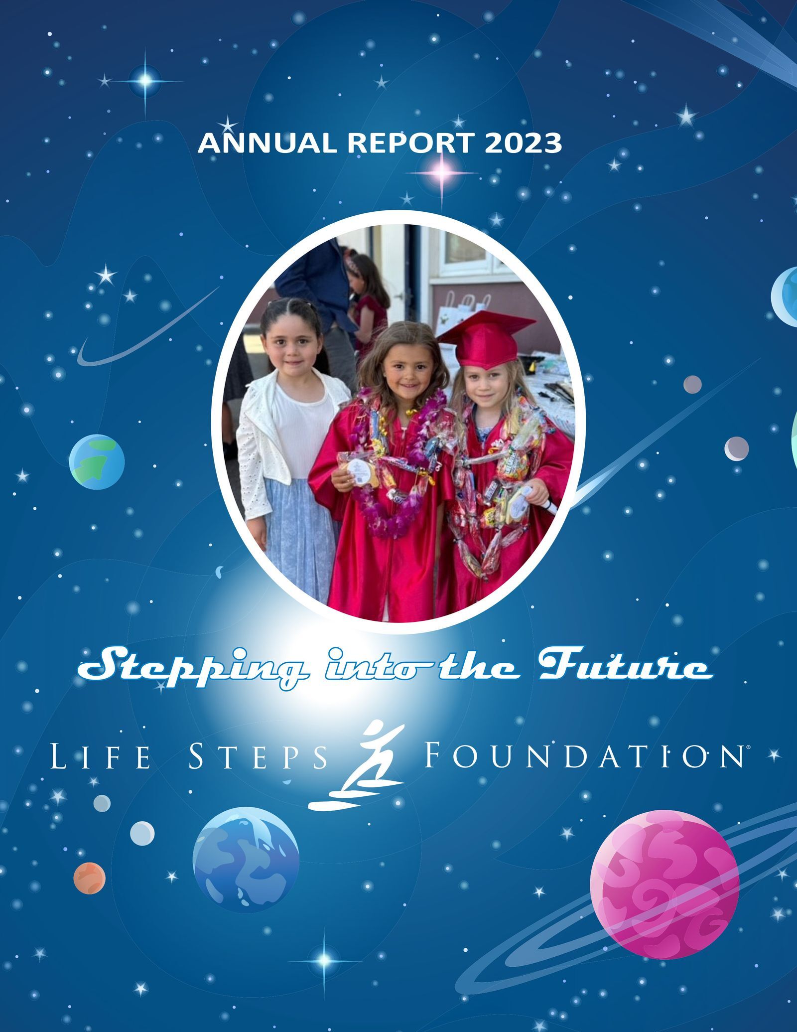 Life Steps Foundation, Annual Reports, California