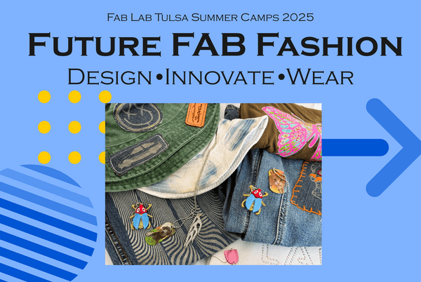 Summer Camps : What We Do : Fab Lab Tulsa