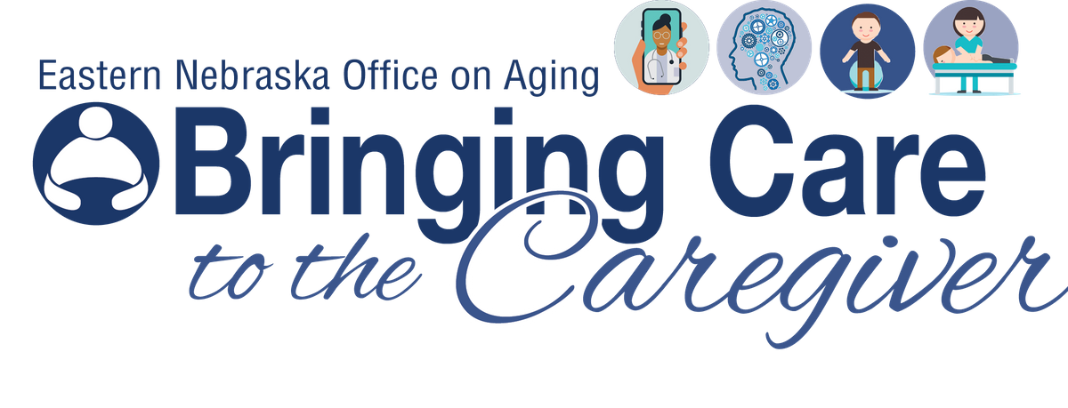 Bringing Care to the Caregiver : Resources : Eastern Nebraska Office on ...
