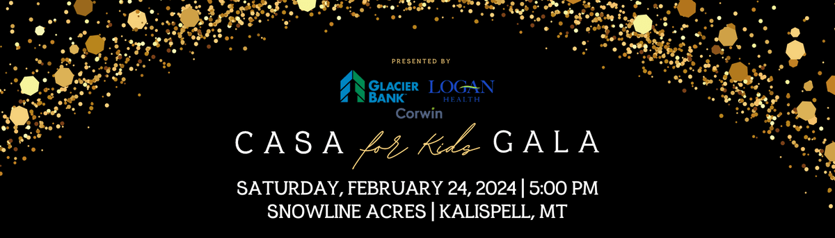CASA GALA 2024 : CASA for Kids of Flathead County